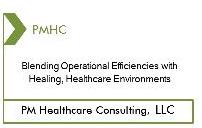 PM Healthcare Consulting, LLC | The Center for Health Design